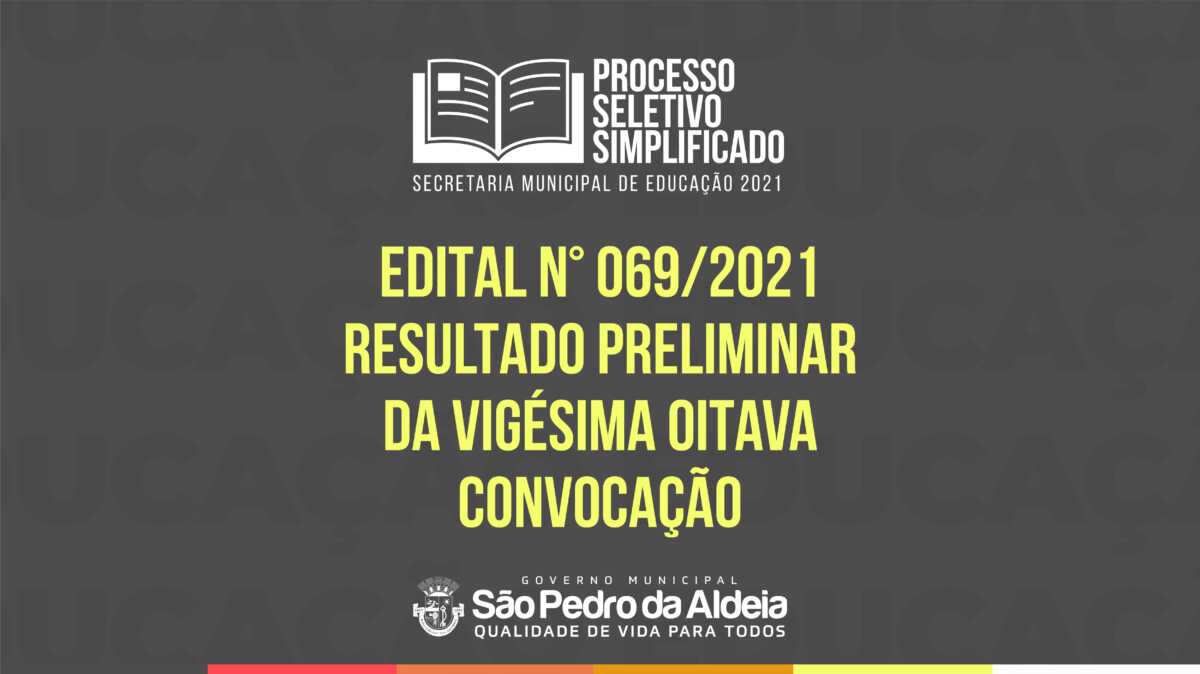 Educação Divulga Resultado Preliminar Da Vigésima Oitava Convocação Do