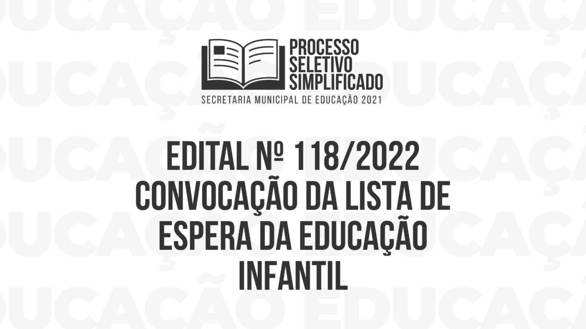 Educação Realiza Sexta Convocação Da Lista De Espera Das Creches