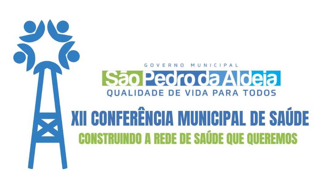 Prefeitura De São Pedro Da Aldeia Promove A Xii Conferência Municipal